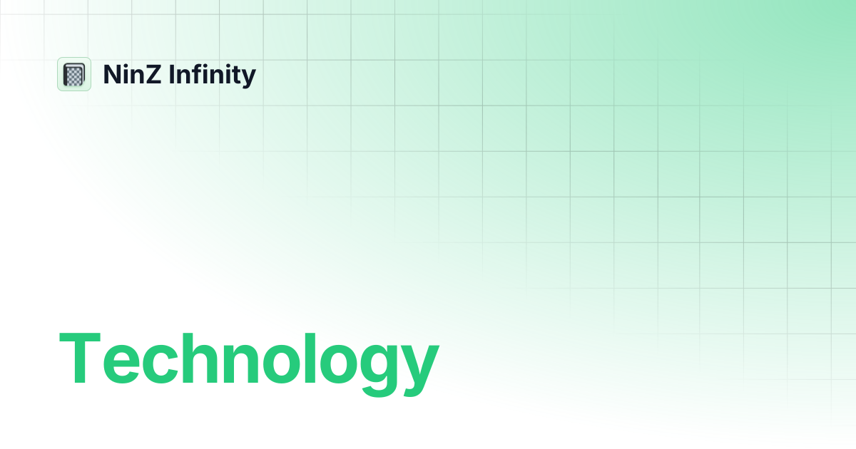 Technology | NinZ Infinity